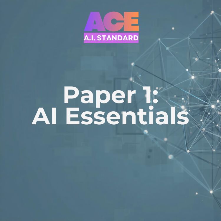 Paper 1: AI基礎 (AI Essentials) - AI考試認證ACE | 香港AI學院 | AI課程